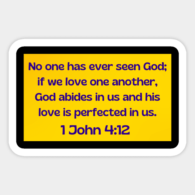 Bible Verse 1 John 4 12 1 John 4 12 Sticker TeePublic